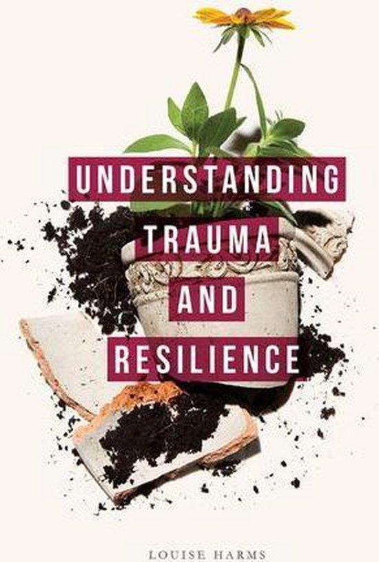 Understanding Trauma and Resilience (ebook), Louise Harms ...