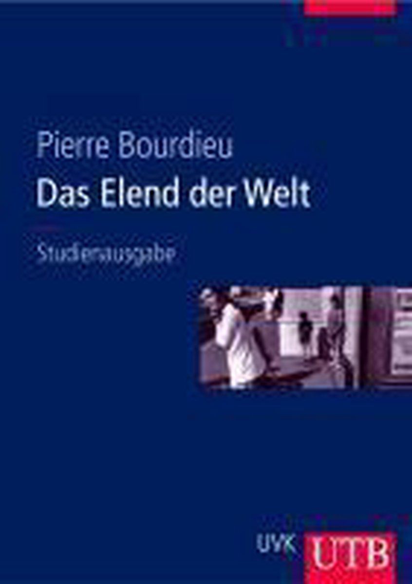 Das Elend der Welt, Pierre Bourdieu | 9783825283155 | Boeken | bol