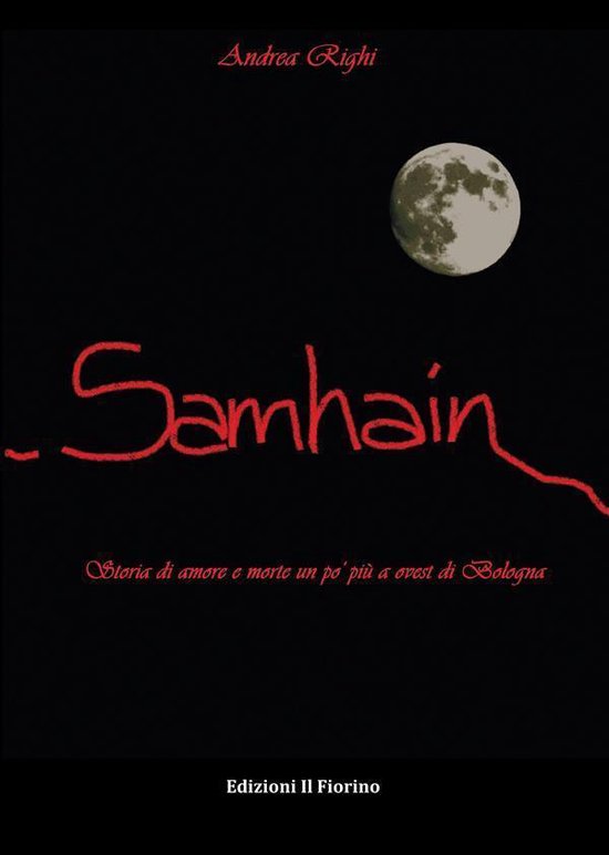 Samhain - storia di amore e morte un po' più a ovest di Bologna (ebook ...