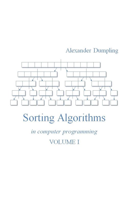 Sorting Algorithms In Computer Programming Ebook Alexander Dumpling 9984