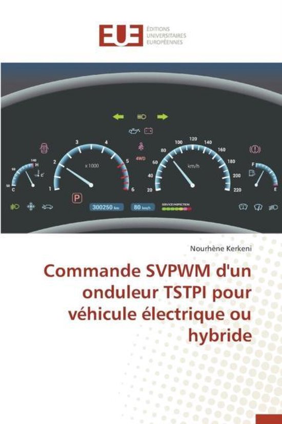 Omn.Univ.Europ.- Commande Svpwm d'Un Onduleur Tstpi Pour Véhicule Électrique Ou... | bol.com