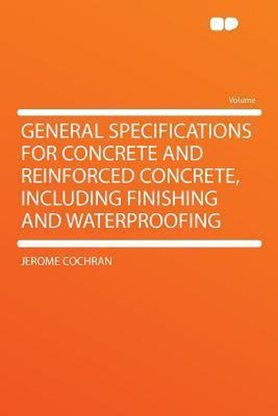 General Specifications for Concrete and Reinforced Concrete, Including ...