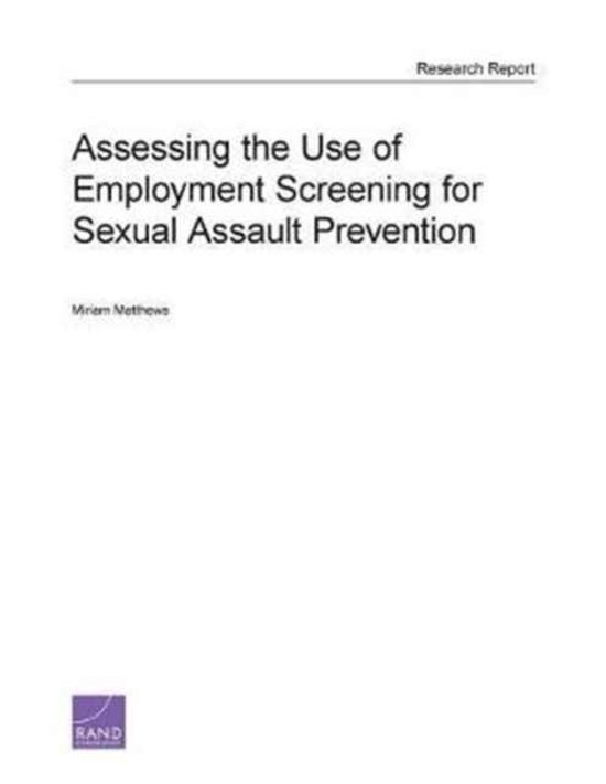 Assessing The Use Of Employment Screening For Sexual Assault Prevention