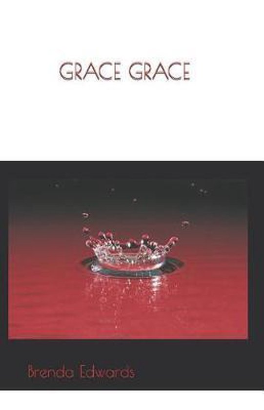 Grace Grace, Brenda Edwards | 9781795730075 | Boeken | bol.com