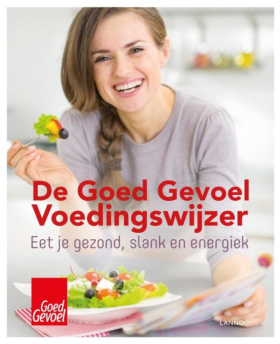 De goed gevoel voedingswijzer, Goed Gevoel | 9789401424653 | Boeken | bol