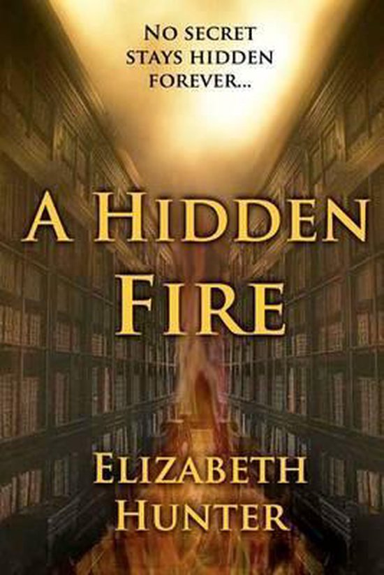 A Hidden Fire, Elizabeth Hunter | 9781475049190 | Boeken | bol.com