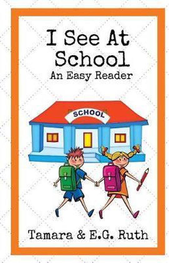 I See Easy Reader- I See At School | 9781721216475 | E G Ruth | Boeken ...