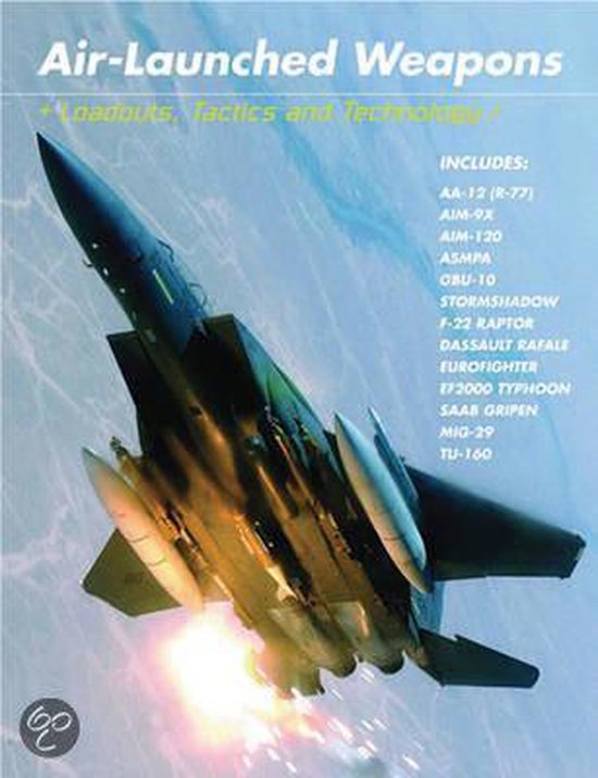 Air Launched Weapons, Martin J. Dougherty | 9781907446306 | Boeken ...