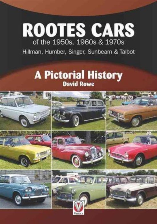 Rootes Cars of the 50s, 60s & 70s - Hillman, Humber, Singer,, David ...