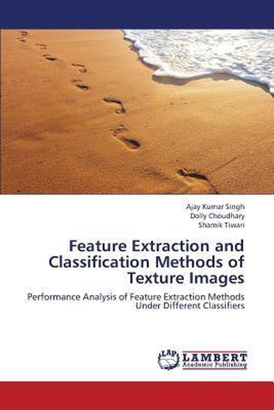 Feature Extraction And Classification Methods Of Texture Images Singh Ajay Kumar Bol