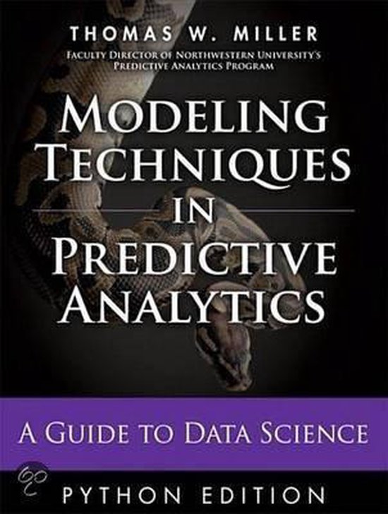 Modeling Techniques in Predictive Analytics with Python and R: A Guide ...