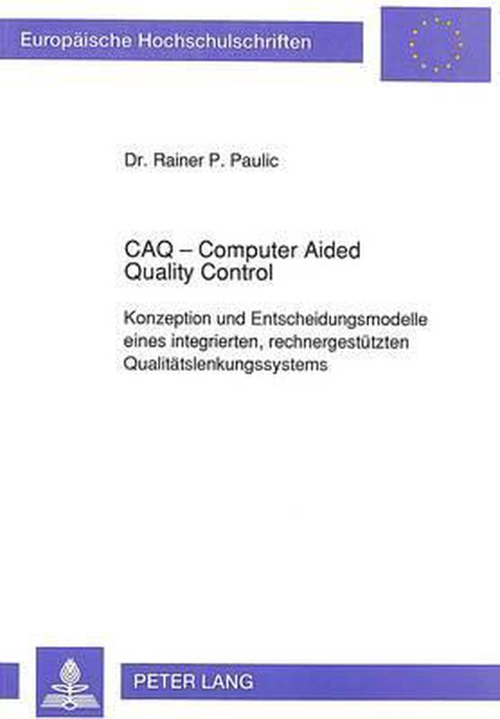 Caq - Computer Aided Quality Control, Rainer P Paulic | 9783631454589 ...