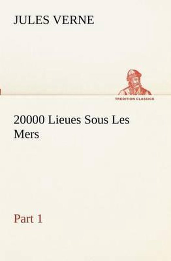 20000 Lieues Sous Les Mers - Part 1, Jules Verne | 9783849131326 ...