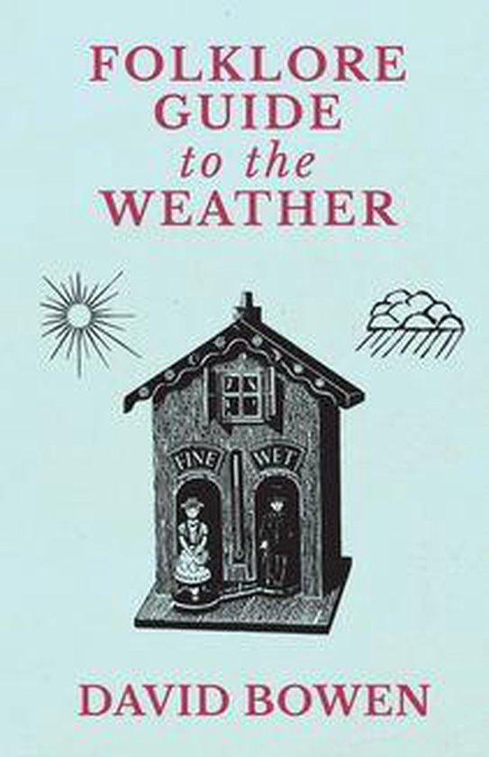 Folklore Guide to the Weather (ebook), David Bowen | 9781528783460 ...