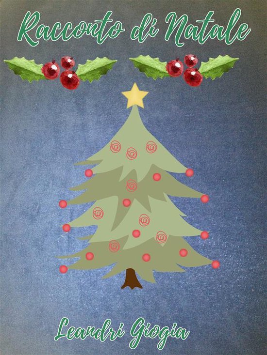 Racconto di Natale (ebook), Leandri Giorgia | 9788822882240 | Boeken ...