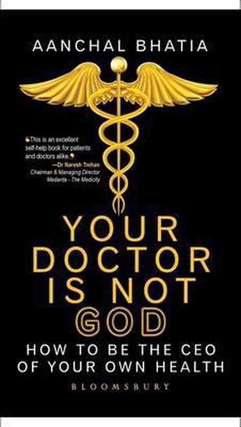 Your Doctor Is Not God, Aanchal Bhatia | 9789385936432 | Boeken | bol.com