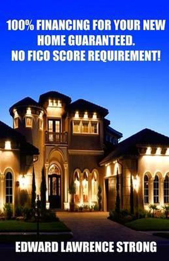 100% Financing For Your New Home Guaranteed. No FICO Score Requirement ...