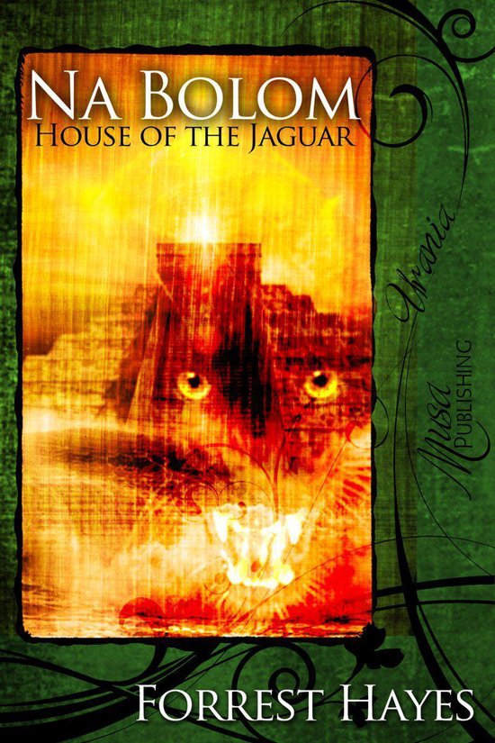 Na Bolom: House of the Jaguar (ebook), Forrest Hayes | 9781619371675 ...