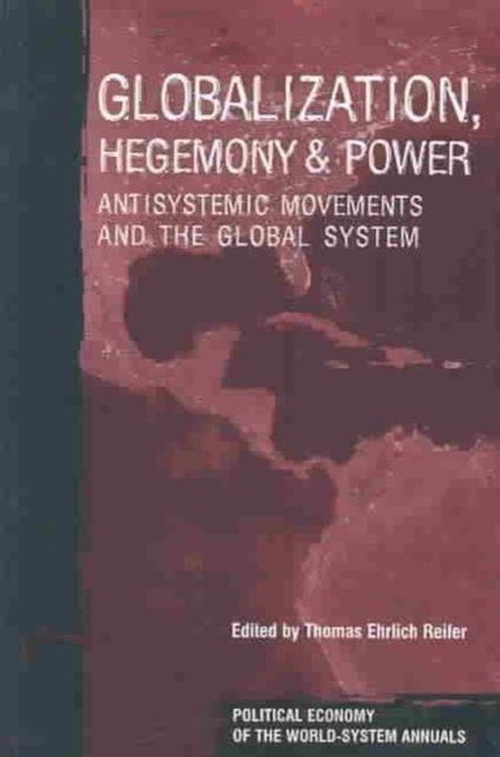 Globalization, Hegemony & Power | 9781594510274 | Thomas Reifer ...