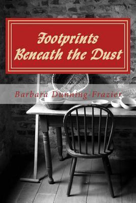 Footprints Beneath the Dust, Barbara Dunning-Frazier | 9781507709597 ...