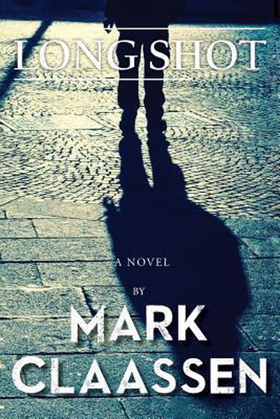 Long Shot | 9781482077520 | Mark Claassen | Boeken | bol