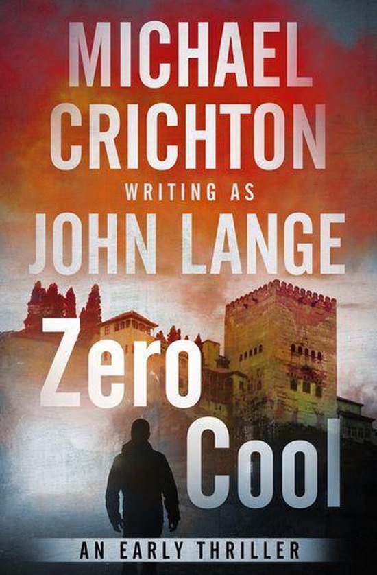 Zero Cool (ebook), Michael Crichton | 9781453299265 | Boeken | bol