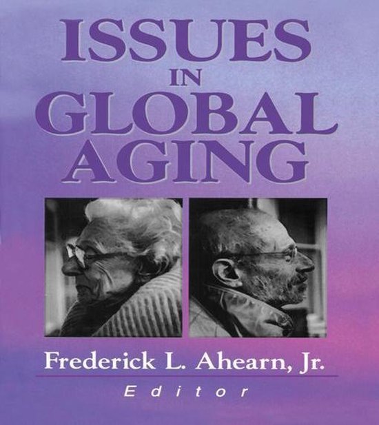 Issues in Global Aging (ebook), Frederick L Ahearn Jr | 9781135417628 ...