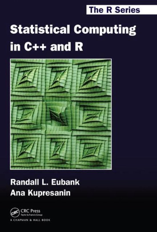 Statistical Computing in C++ and R | 9781420066500 | Randall L. Eubank ...