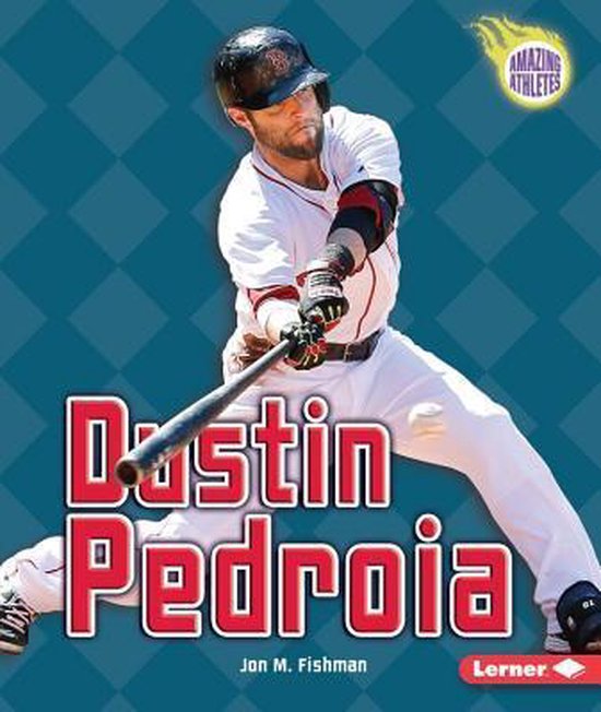 Dustin Pedroia | 9781467760546 | Jon M. Fishman | Boeken | bol