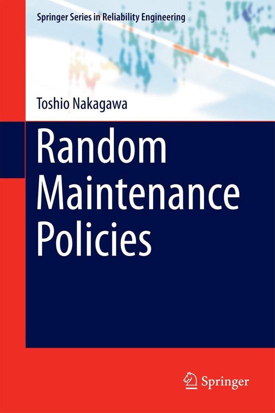 Springer Series in Reliability Engineering - Random Maintenance ...
