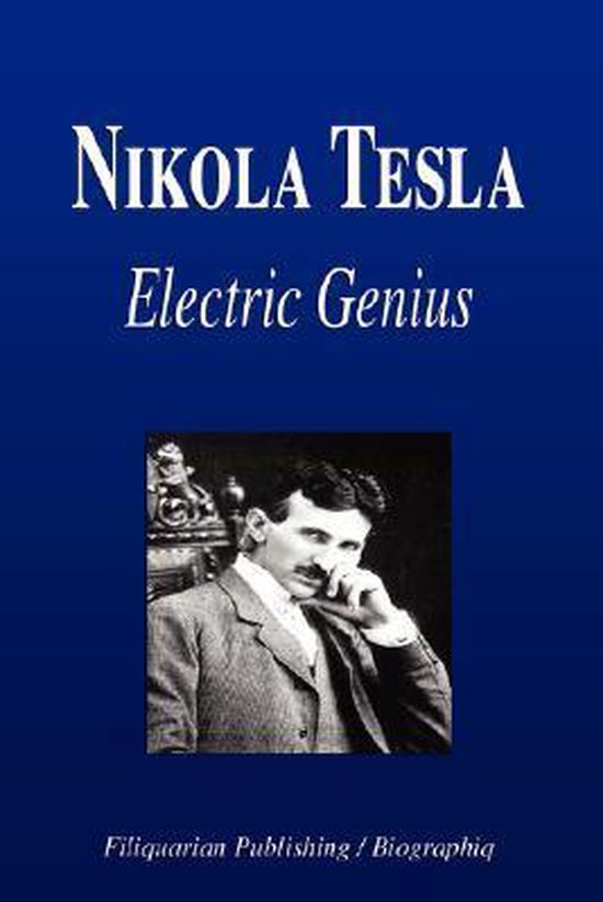 Nikola Tesla - Electric Genius (Biography) | 9781599861852 | Biographiq ...