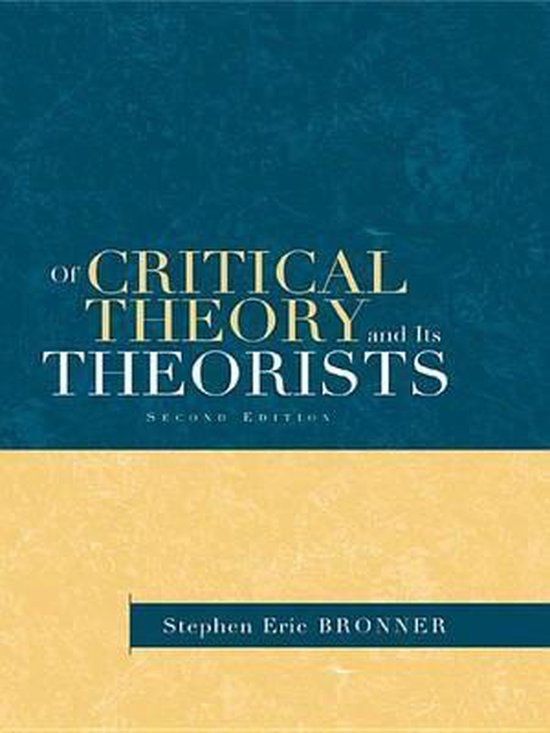 Of Critical Theory and Its Theorists (ebook), S Bronner | 9781135326043 ...