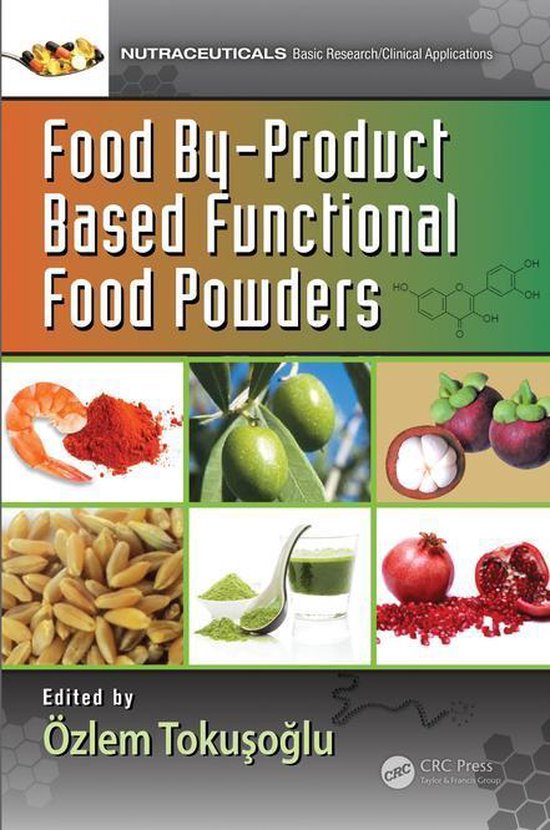 Nutraceuticals - Food By-Product Based Functional Food Powders (ebook ...