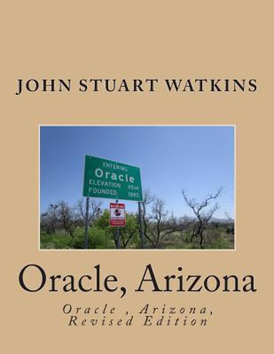 Oracle, Arizona | 9781511493000 | John Stuart Watkins | Boeken | bol.com