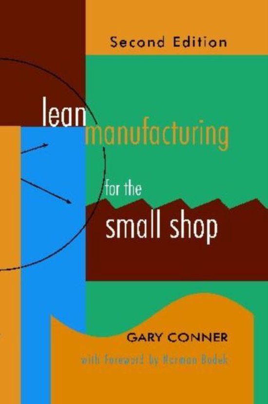 Lean Manufacturing for the Small Shop | 9780872638587 | Gary Conner ...