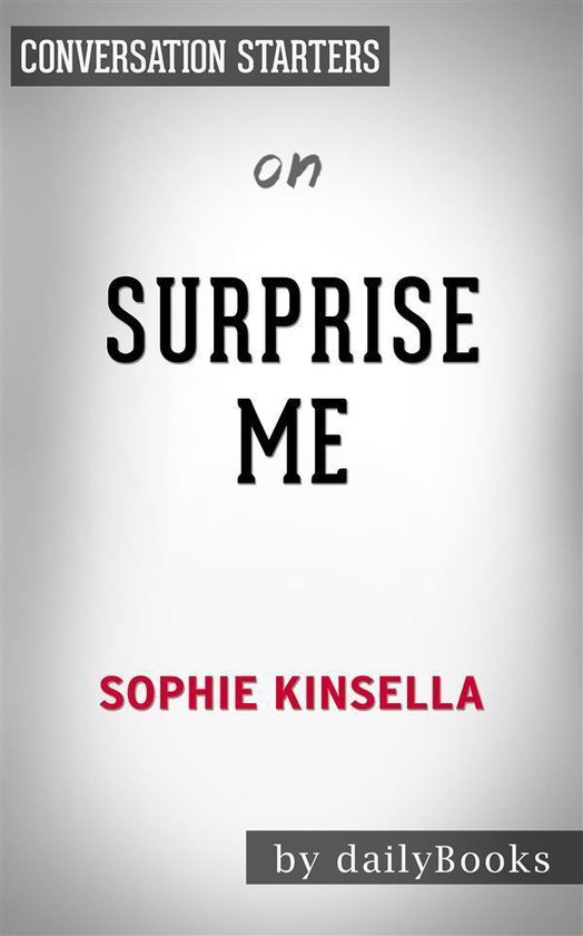 Surprise Me: by Sophie Kinsella Conversation Starters (ebook), Daily ...