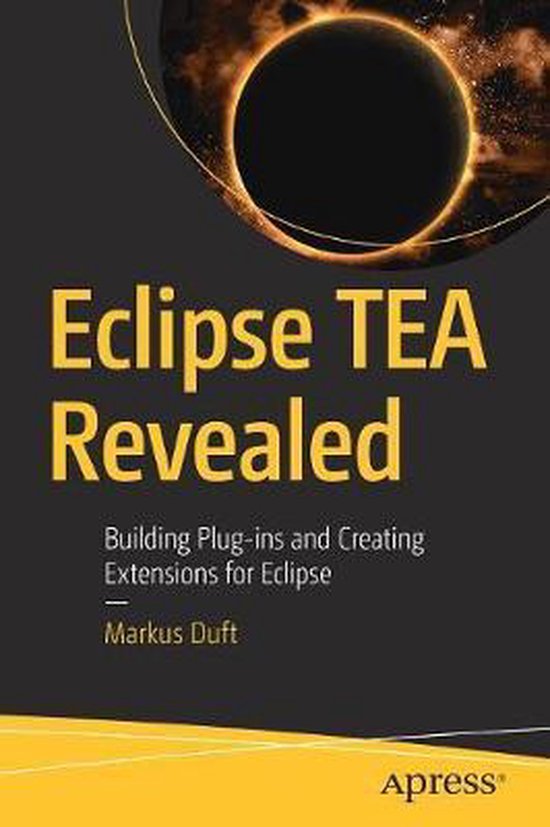 Eclipse TEA Revealed | 9781484240922 | Markus Duft | Boeken | bol