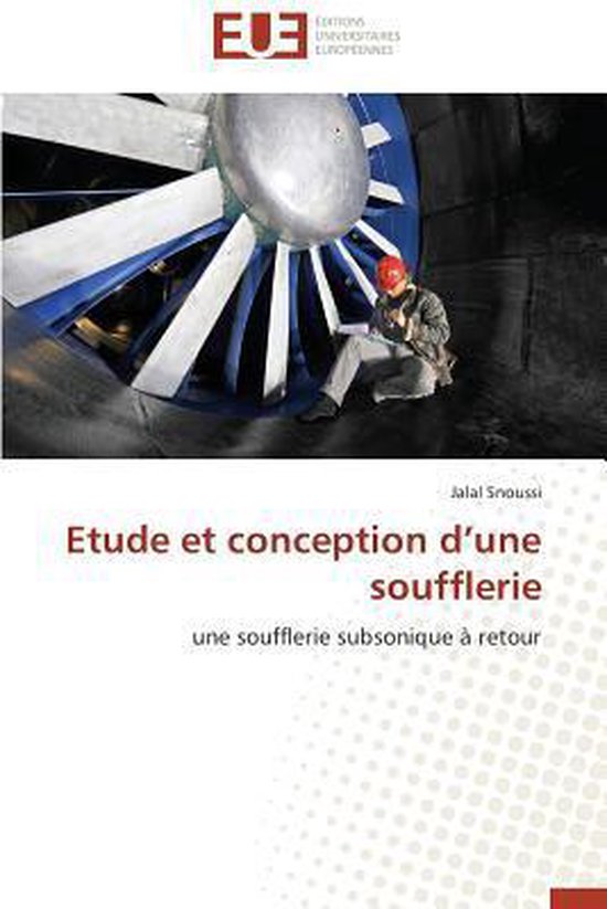 Omn.Univ.Europ.- Etude Et Conception d'Une Soufflerie | 9783841788627 | Snoussi-J | Boeken | bol.com