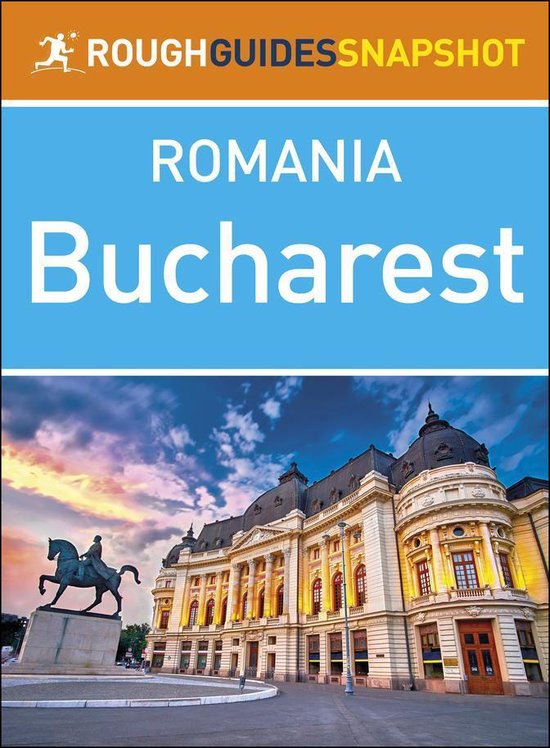 Bucharest (Rough Guides Snapshot Romania) (ebook), Rough Guides ...