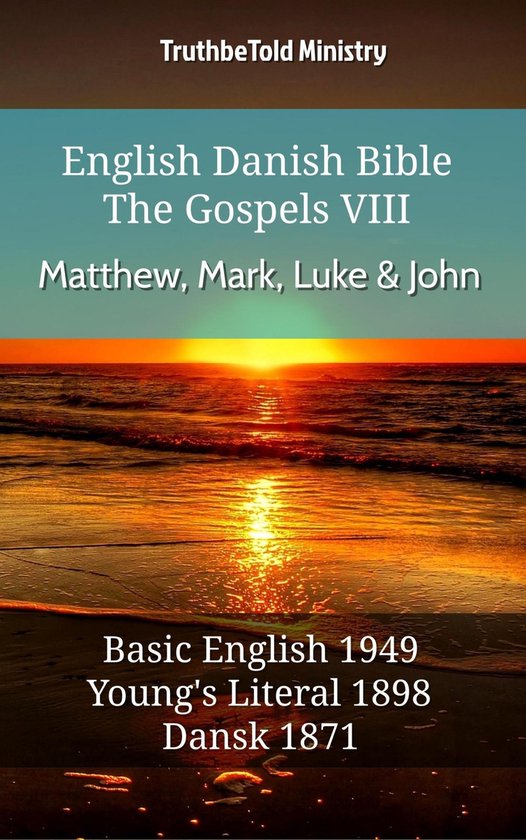 English Danish Bible The Gospels Viii Matthew Mark Luke And John