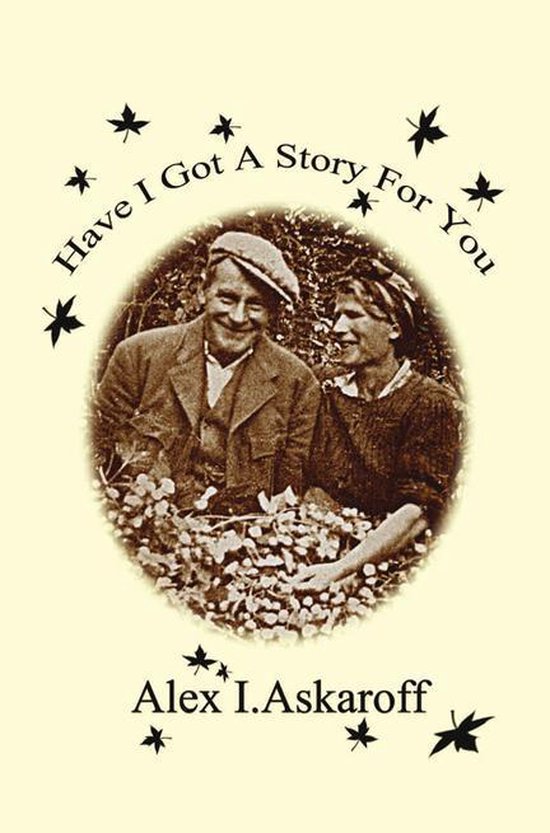 Have I Got A Story For You (ebook), Alex Askaroff | 9781906789855 ...