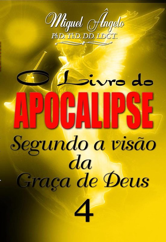 O Livro do Apocalipse Segundo a Visão da Graça de Deus IV (ebook), Ap ...