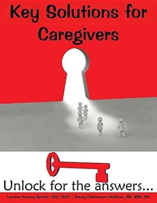 Key Solutions for- Key Solutions for Caregivers, Lorraine Kenney ...
