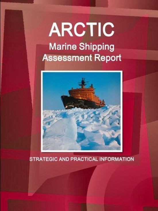 Arctic Marine Shipping Assessment Report | 9781577511571 | Inc Ibp ...