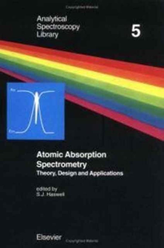 Atomic Absorption Spectrometry | 9780444882172 | S.J. Haswell | Boeken ...
