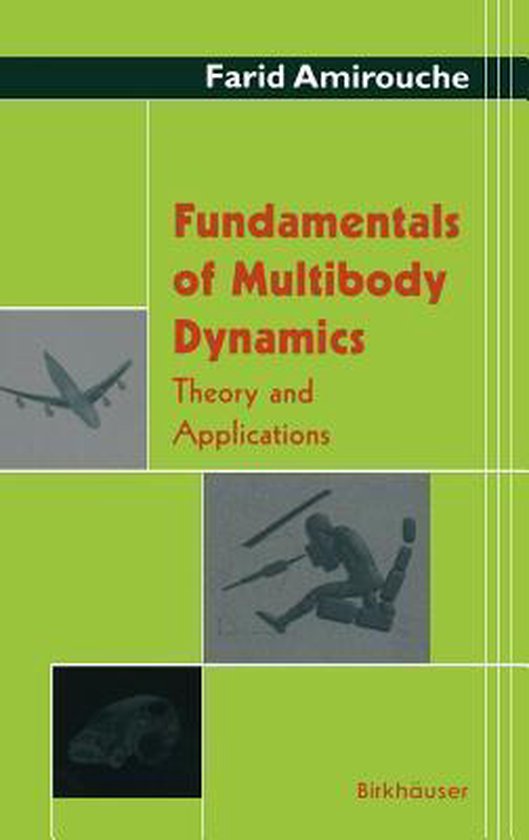 Fundamentals of Multibody Dynamics: Theory and Applications | 9780817642365 | Farid... | bol.com