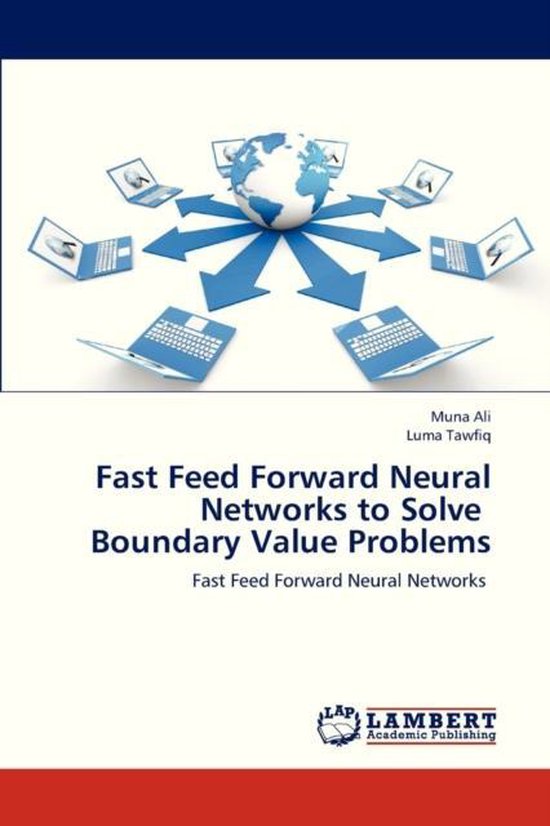 Fast Feed Forward Neural Networks to Solve Boundary Value Problems, Ali Muna |... | bol
