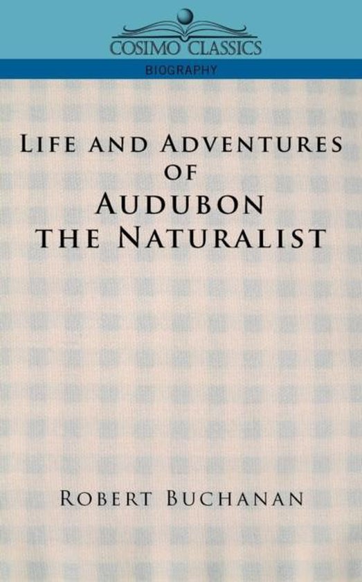 Cosimo Classics Biography- Life and Adventures of Audubon the ...