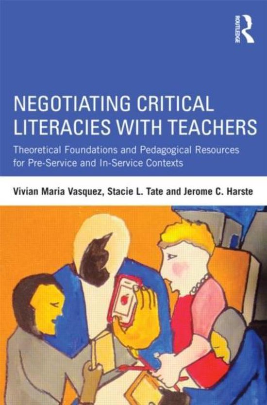 Negotiating Critical Literacies with Teachers | 9780415641623 | Vivian Maria Vasquez |... | bol.com