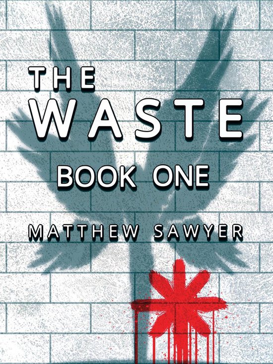Matthew Sawyer's The Waste 1 - The Waste Book One (ebook), Matthew ...